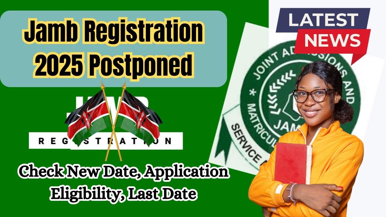 JAMB UTME 2025: Registration, Postponement, and Key Updates - Cinema9ja ...