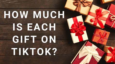 TikTok Gifts: Understanding Their Value and Worth